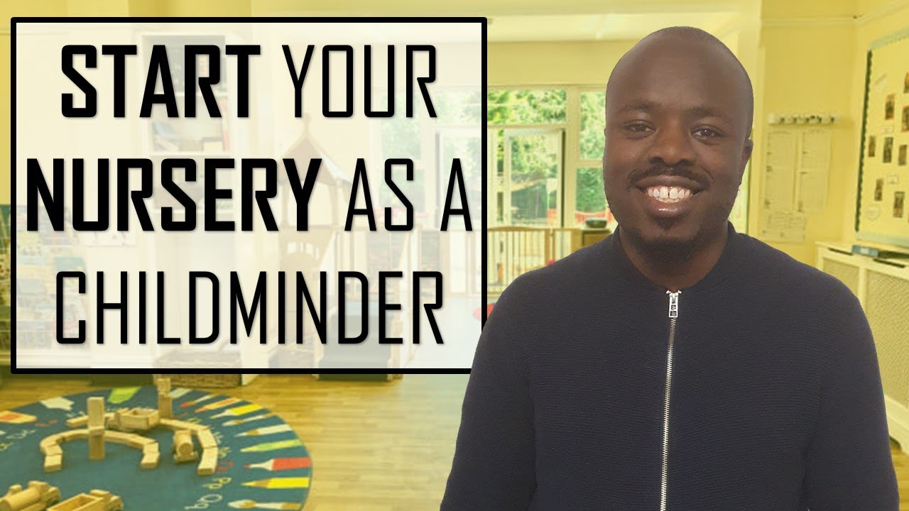 Starting a Nursery as a Childminder – Everything You Need to Know - YouTube
