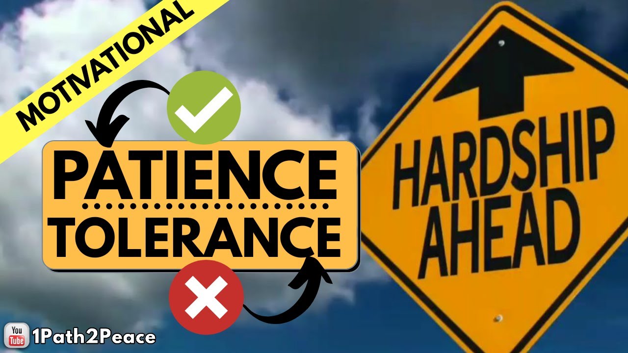 [Motivational Reminder] Patience VS Tolerance ¦ صبر اور برداشت میں فرق ...