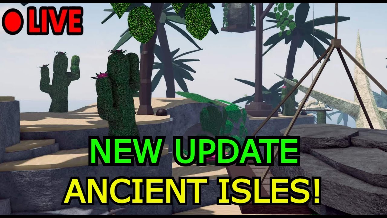 LIVE 🔴 PLAYING LIVE WITH VIEWERS ANCIENT ISLES NEW UPDATE! - YouTube