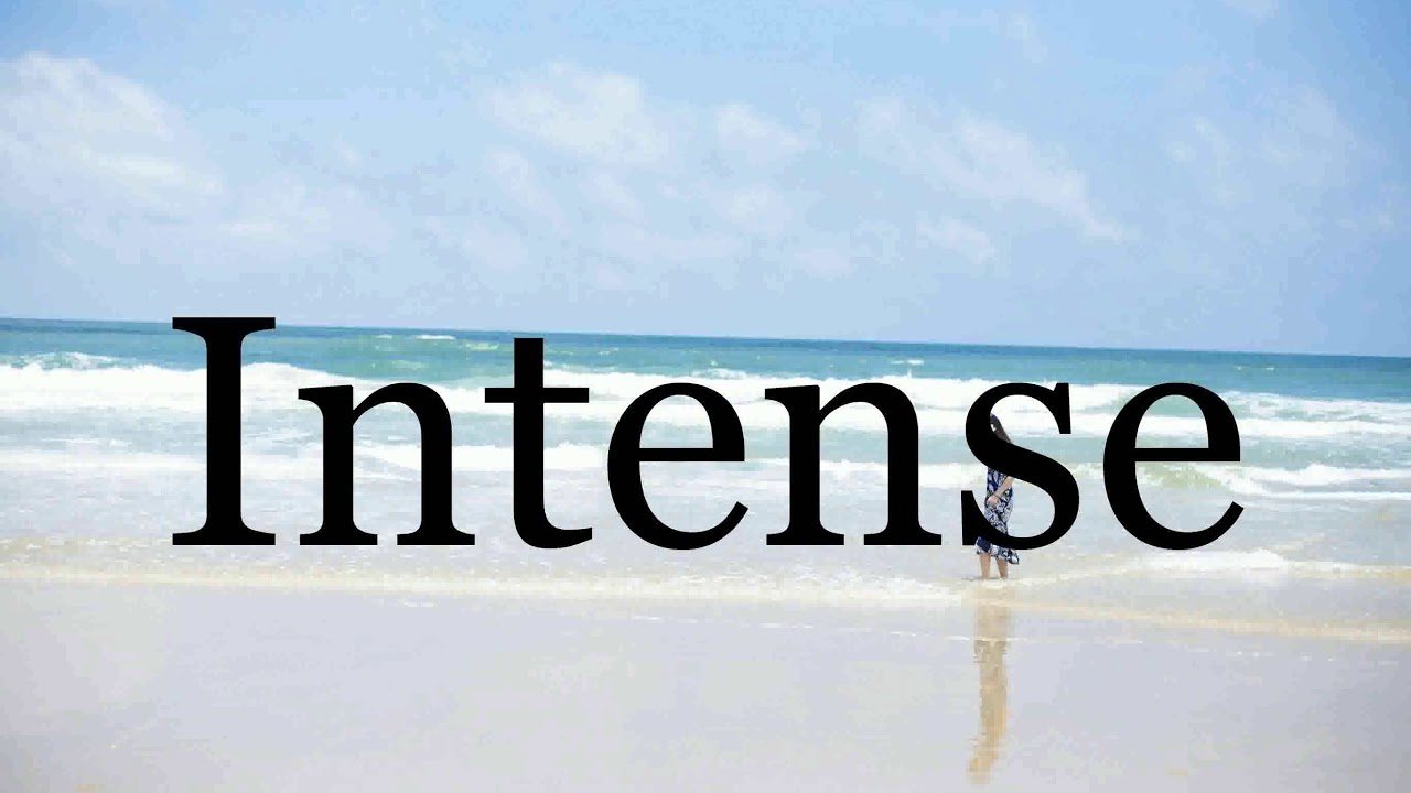 The Word Intense
