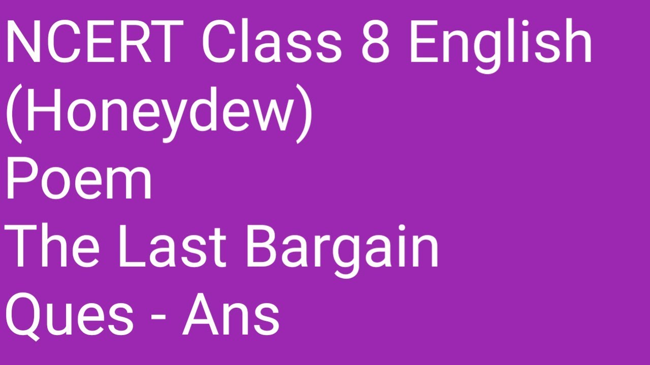 Poem The Last Bargain Questions And Answers In Hindi Class 8 poem-the-last-bargain-questions-and-answers-in-hindi-class-8