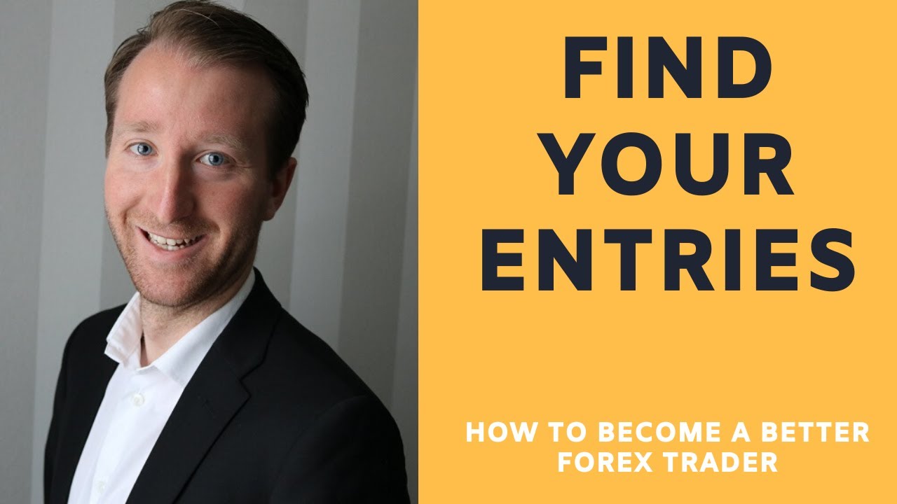 How Do You Find Your Entries Become A Better Forex Trader YouTube how-do-you-find-your-entries-become-a-better-forex-trader-youtube