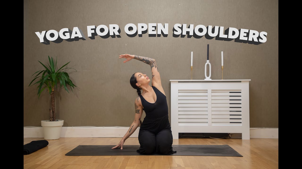 Yoga for Open Shoulders - 25 min Class - YouTube
