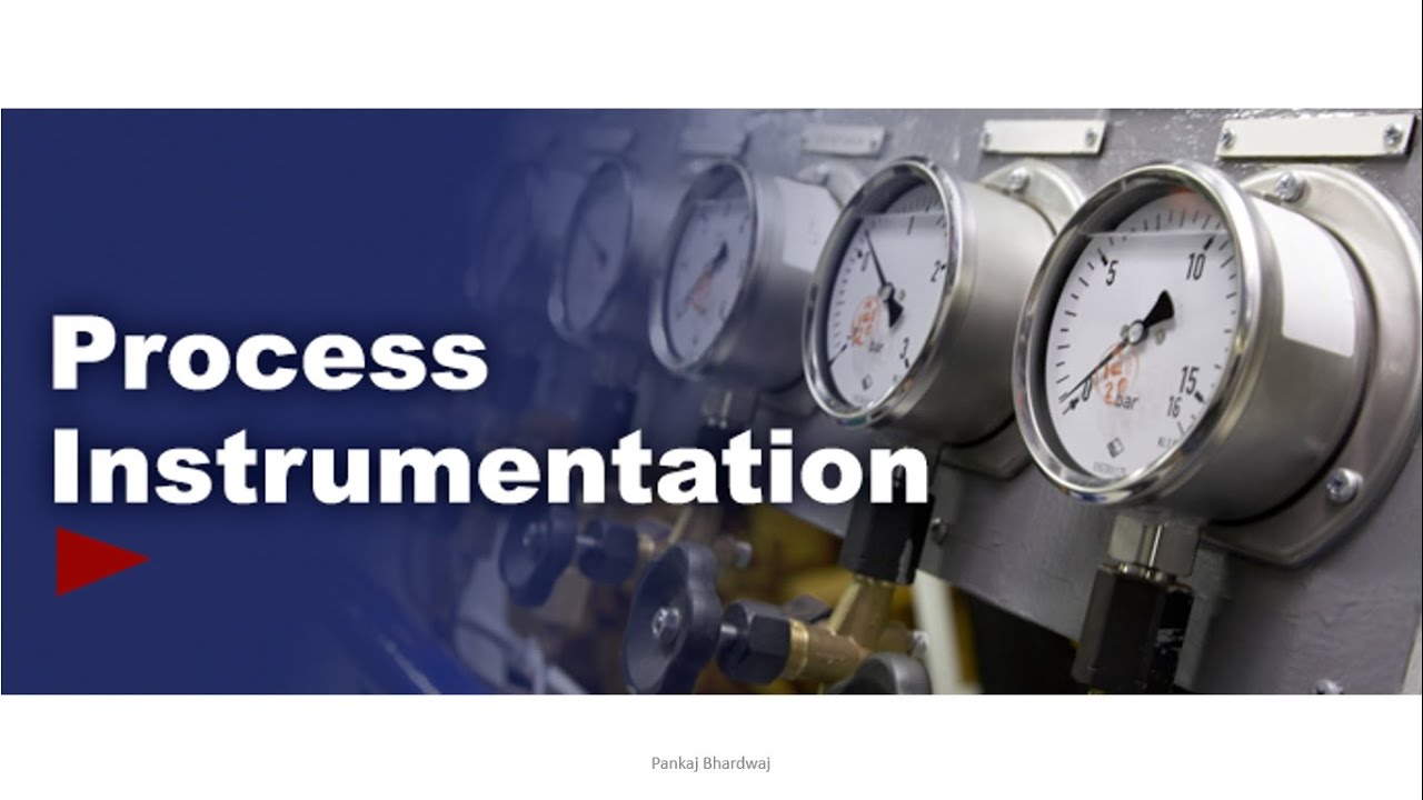 Process Instrumentation L2: Process Variables Pressure Temperature Flow ...