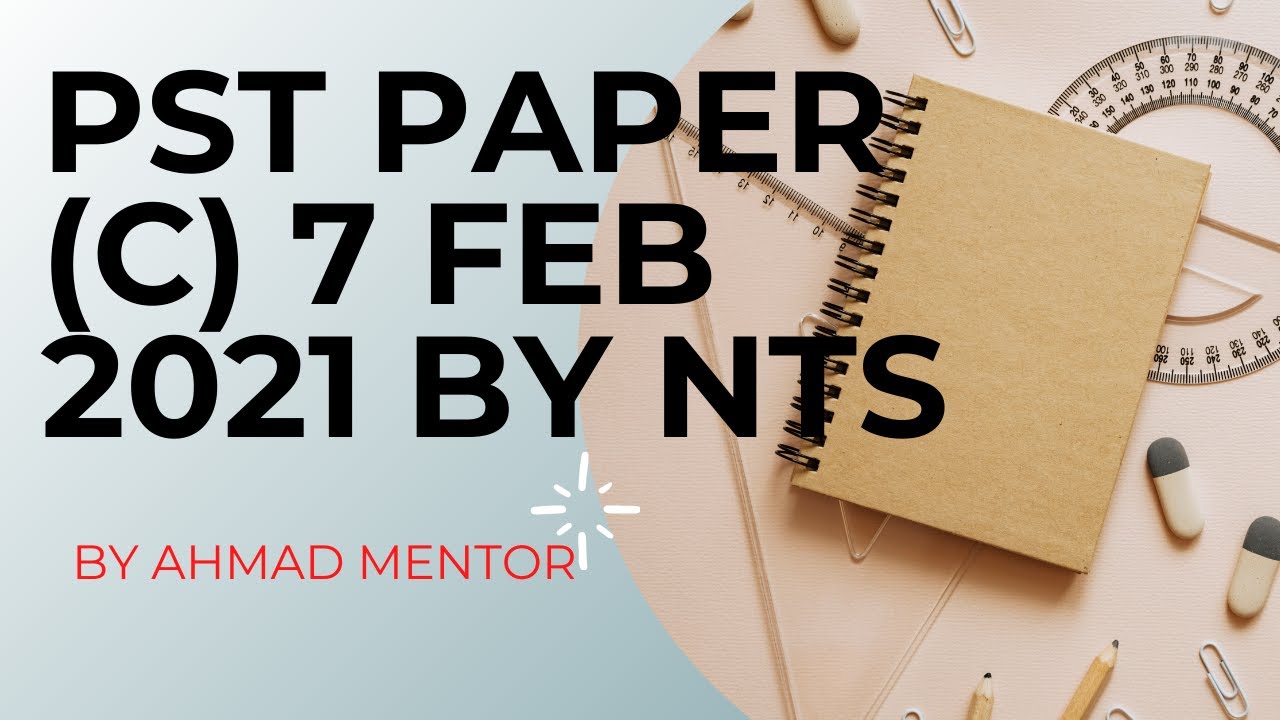 Pst paper c 2021/7 feb 2021 by nts solved paper - YouTube