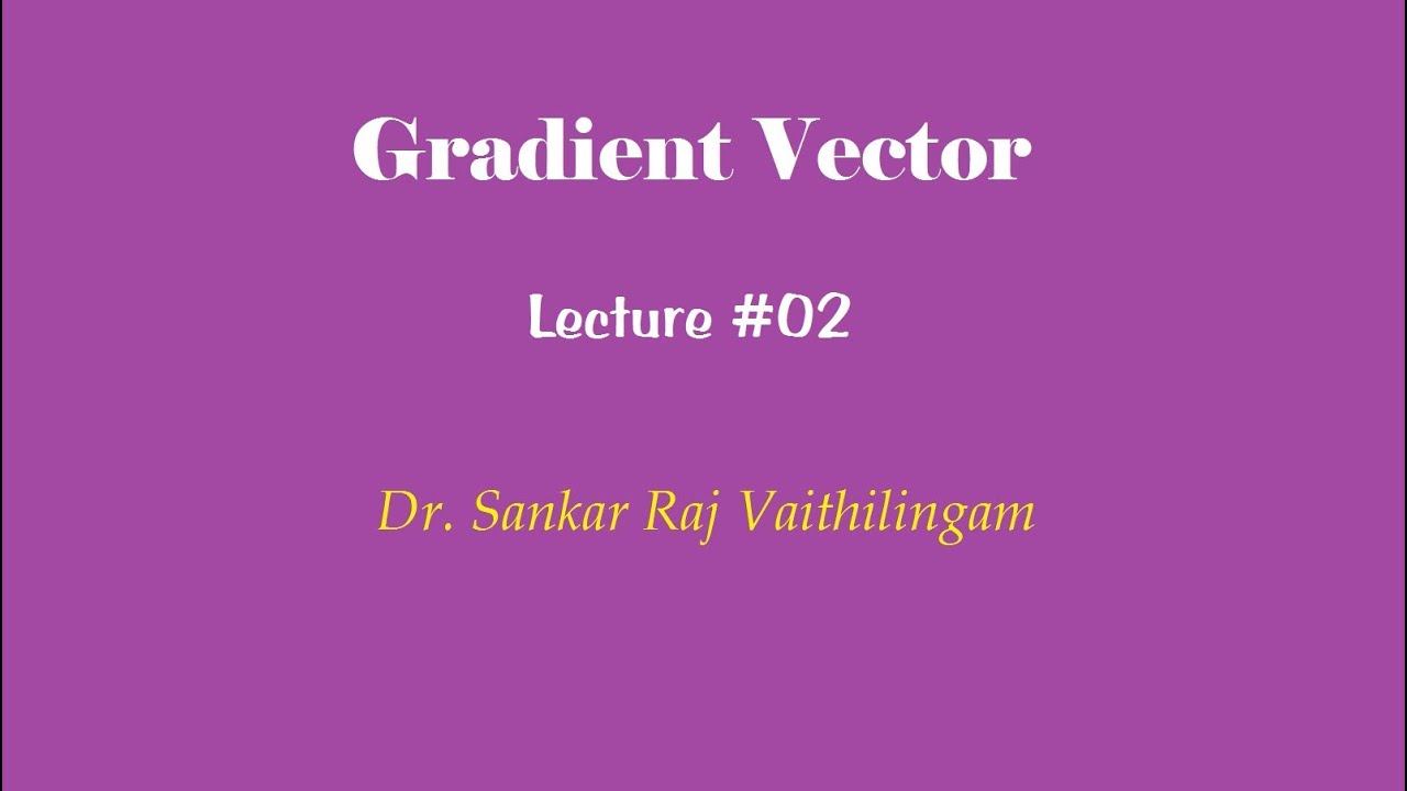 Gradient Vector : Exercise Problems - Part#2 - YouTube