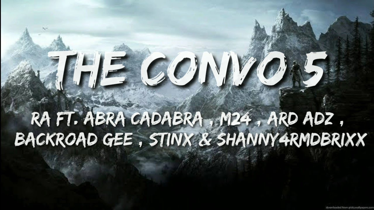 The Convo 5 (LYRICS) | RA ft. Abra Cadabra, M24, Ard Adz, BackRoad Gee ...