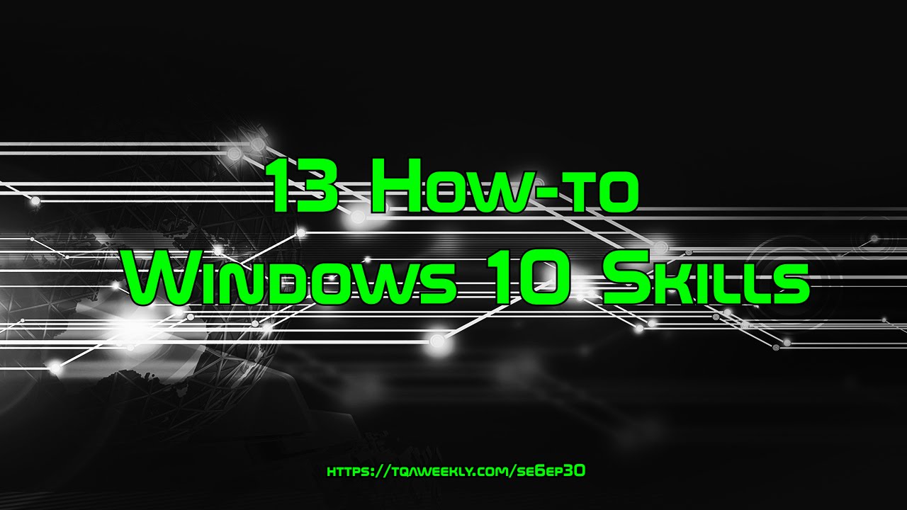 13 How-to Windows 10 Skills - YouTube