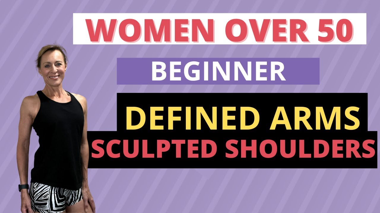 Defined Arms and Sculpted Shoulders: A Beginner Workout for Women Over ...