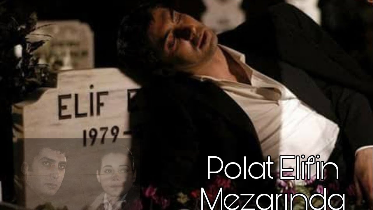Polat Elif'in Mezarında Eskileri Hatırlıyor (Özel Edit) - YouTube