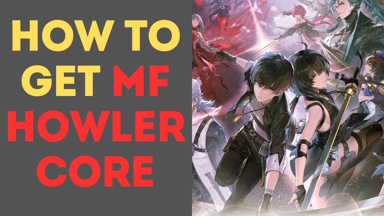 How to Get MF Howler Core in Wuthering Waves - YouTube