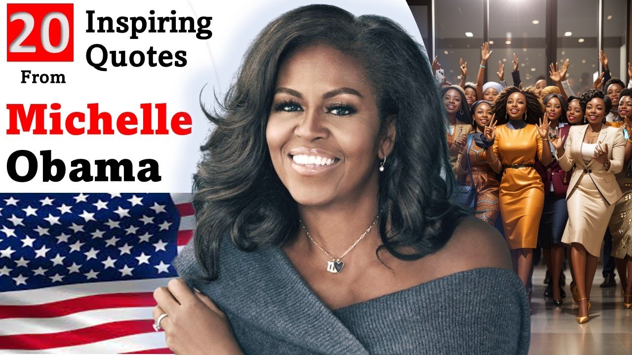 Michelle Obama: 20 Famous Inspiring and Engaging Quotes - YouTube