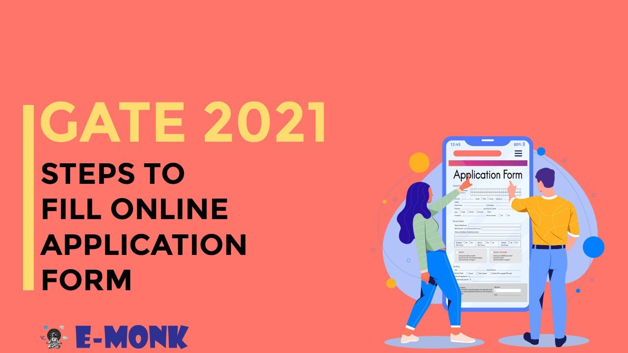 How to Fill GATE Application Form 2021? | GATE 2021 Registration ...