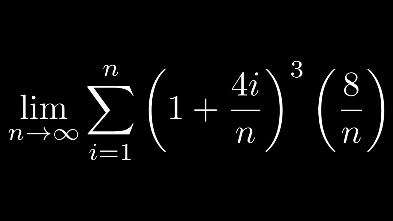 Limit Of Sum 1 4i n 3 8 n I 1 n As N Approaches Infinity