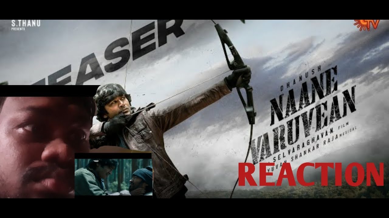 நானே வருவேன் Official teaser reaction Dhanush silver Raghavan Yuvan ...