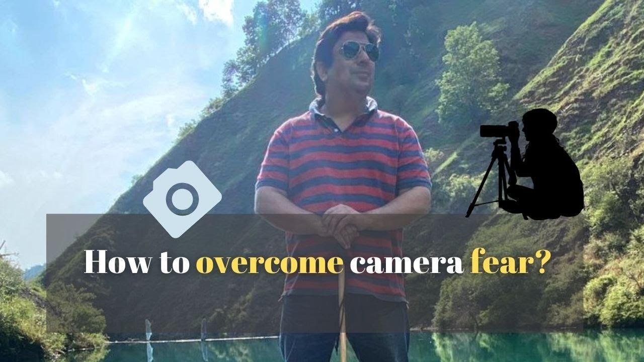 How to overcome camera fear? | Become comfortable on Camera | Build ...