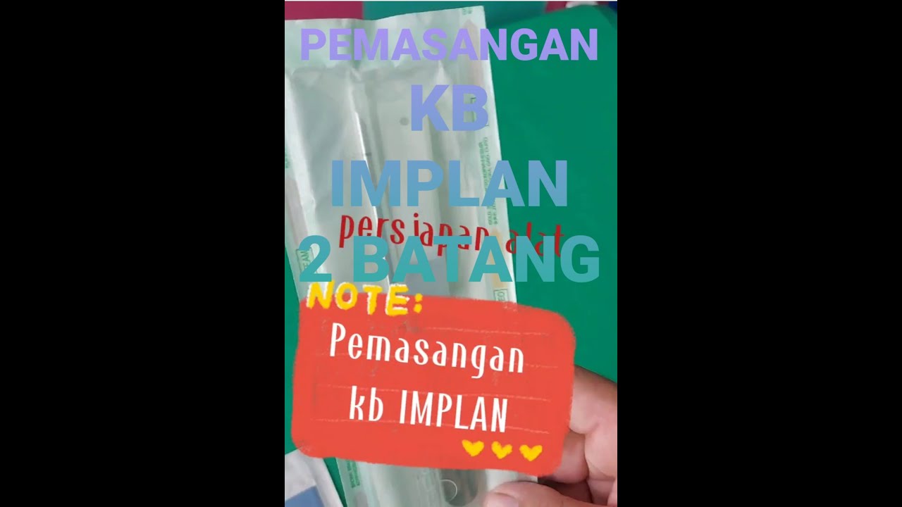 Pemasangan KB IMPLAN 2 Batang - YouTube