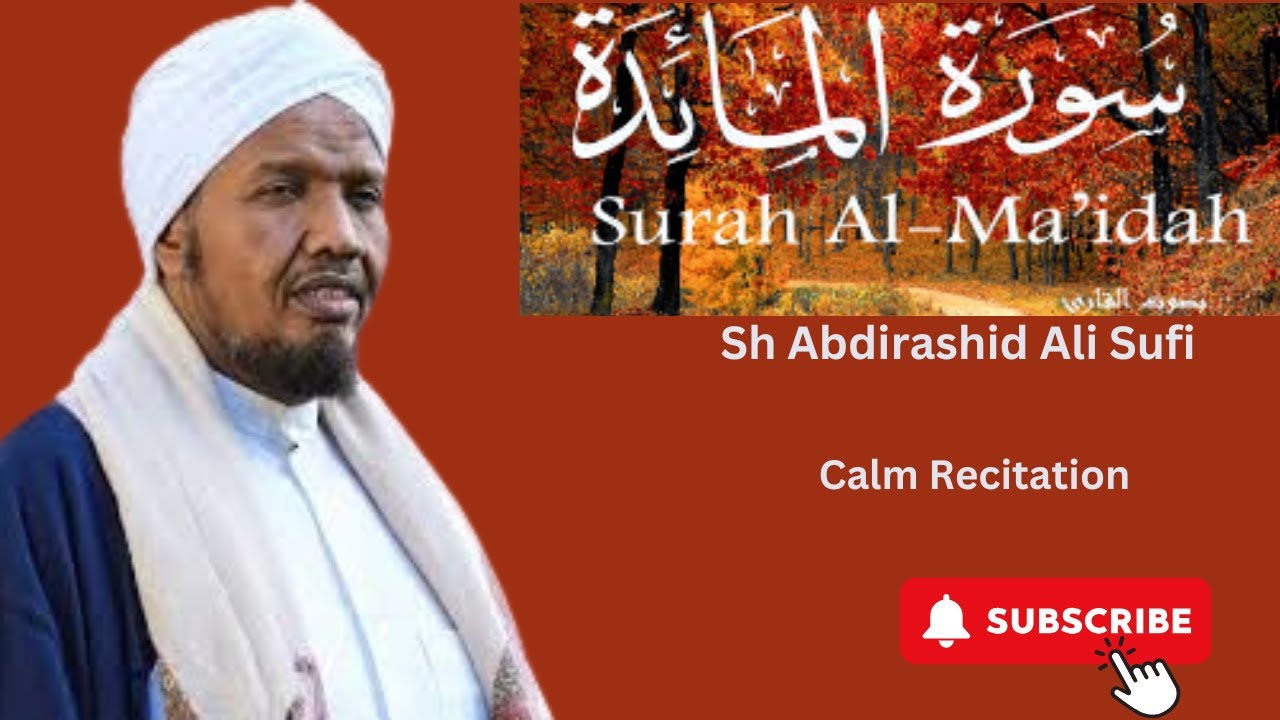 Surah Maidah Sh Abdirashid ALi Sufi سورة المائدة شيخ عبدالرشيد علي صوفي ...
