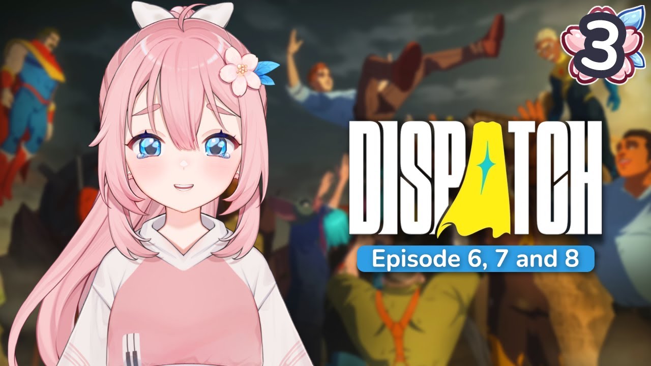 An absolute masterpiece | stal plays Dispatch (Episode 6, 7 and 8 ...
