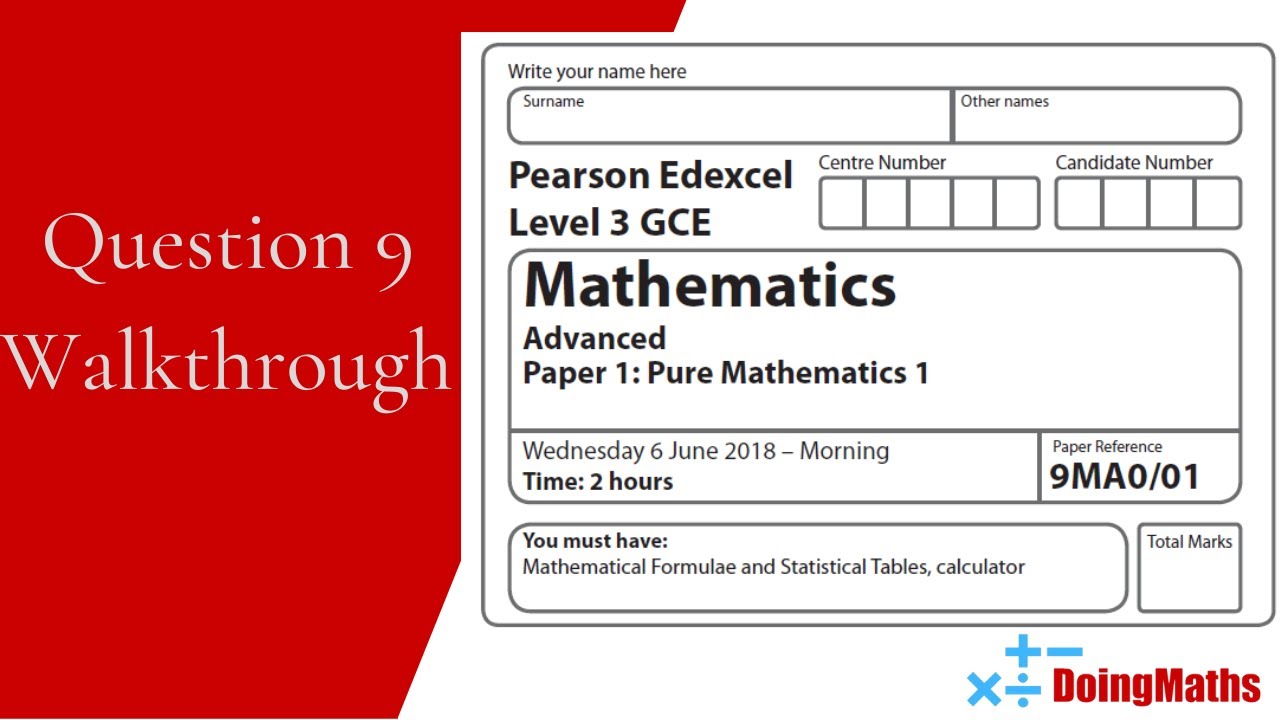 Edexcel A-Level - Pure Mathematics Paper 1 - June 2018 Question 9 ...