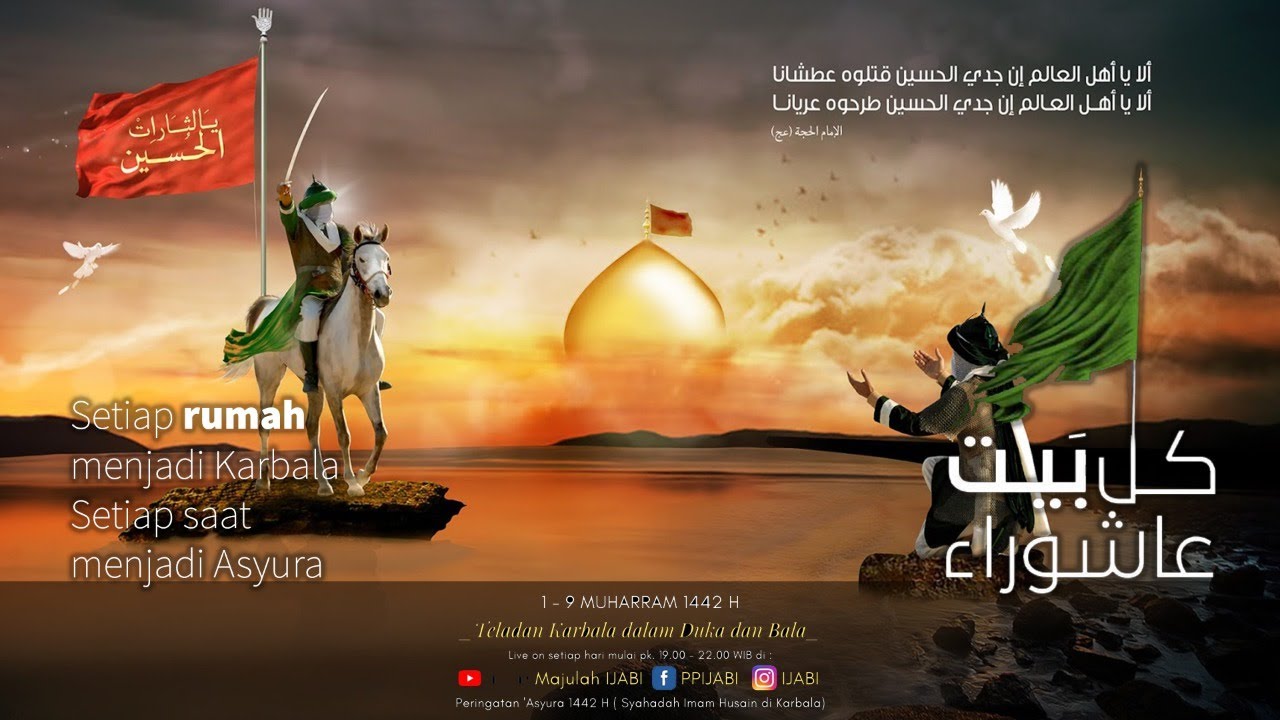 ASYURA 1442 H: Teladan Karbala dalam Duka dan Bala (Hari 7_doa ziarah ...