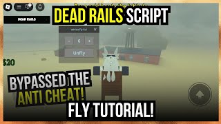 Working Dead Rails Fly Script Bypass Anti Cheat Vehicle Fly Gui Script ...