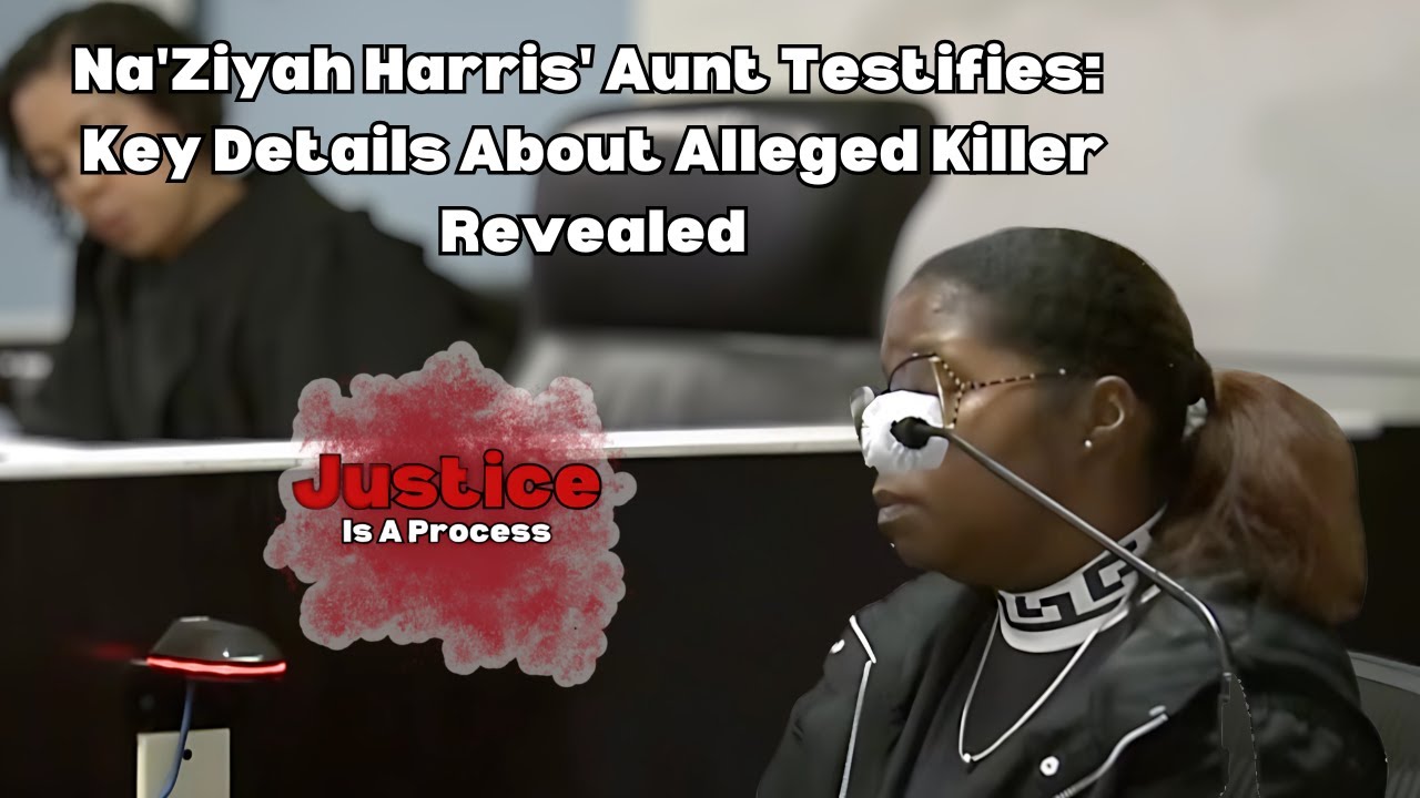Na'Ziyah Harris' Aunt Testifies: Key Details About Alleged Killer ...