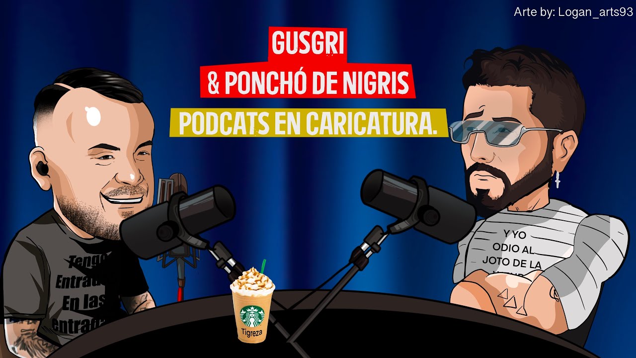 GUSGRI Y PONCHO DE NIGRIS PODCAST ANIMADO EN CARICATURAS - YouTube