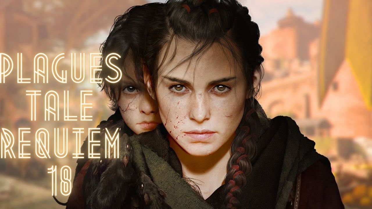 A Plague Tale: Requiem 18 - YouTube