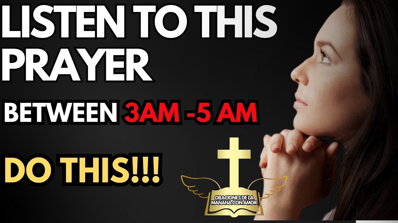 How to PRAY Between 3 AM and 5 AM to Transform Your Life | Morning ...