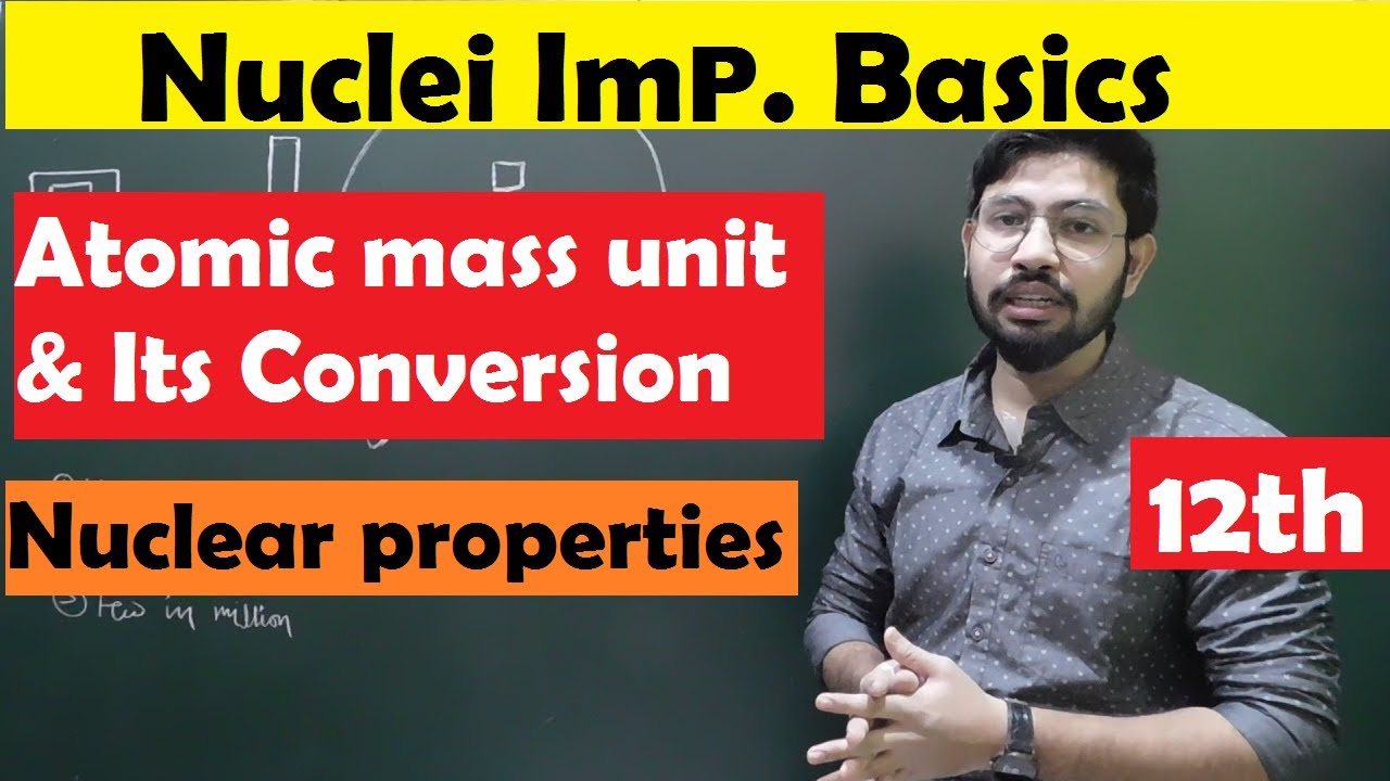 Nuclei class 12th || Atomic mass unit || Abhishek sahu - YouTube