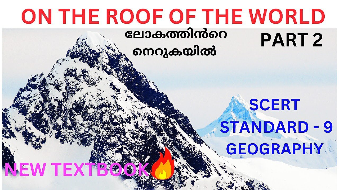 ON THE ROOF OF THE WORLD - Part 2 | ലോകത്തിന്റെ നെറുകയിൽ | GEOGRAPHY | STANDARD 9| SOCIAL ...