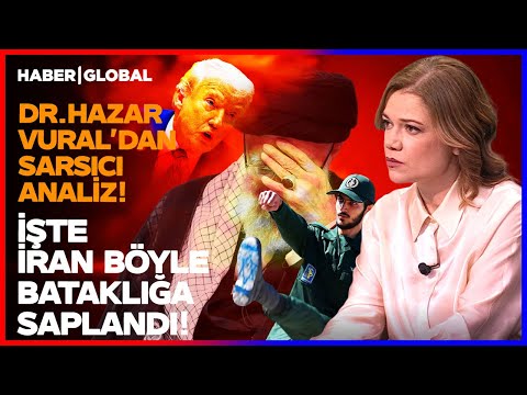 İran Öyle Bir Bataklığa Saplandı ki! Dr. Hazar Vural'dan Sarsıcı Analiz!