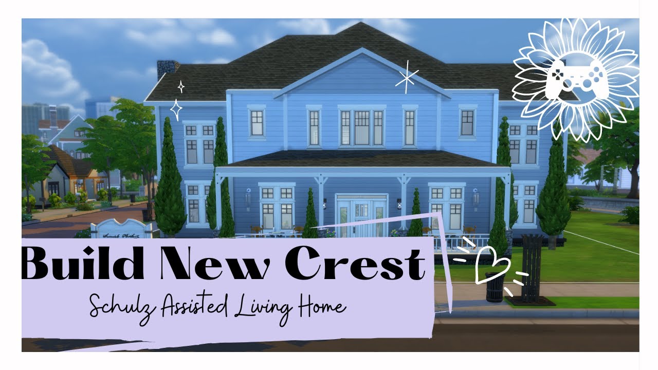 Build New Crest - Schulz Assisted Living Home - YouTube