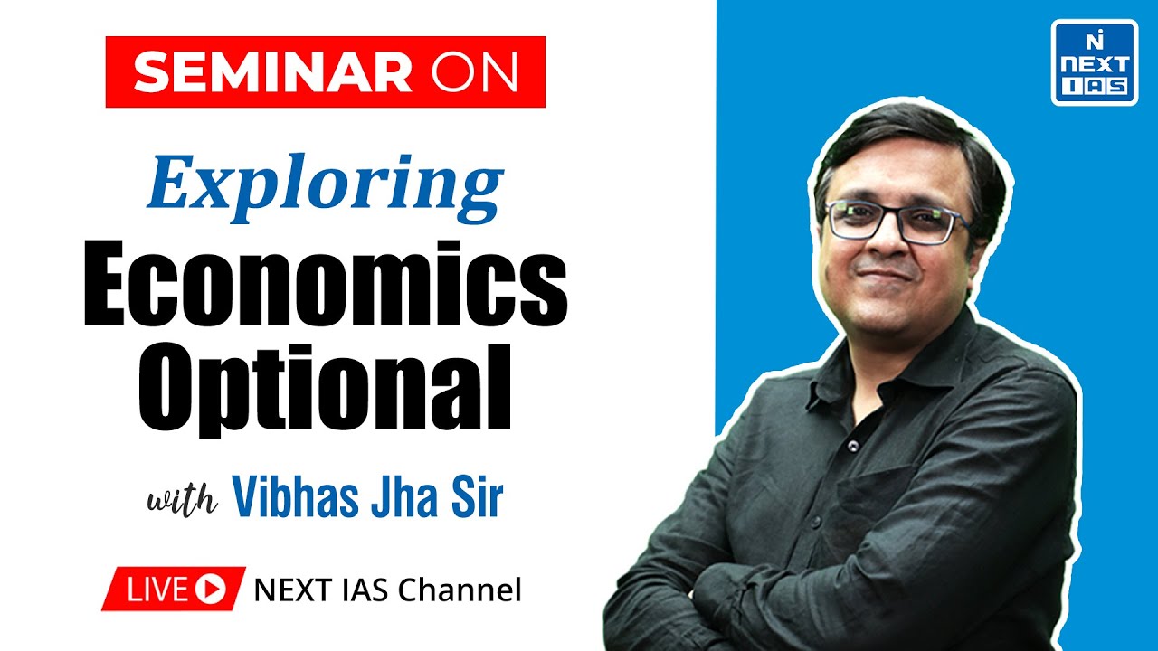 Seminar on Economics Optional by Vibhas Jha Sir I UPSC Optional | NEXT ...