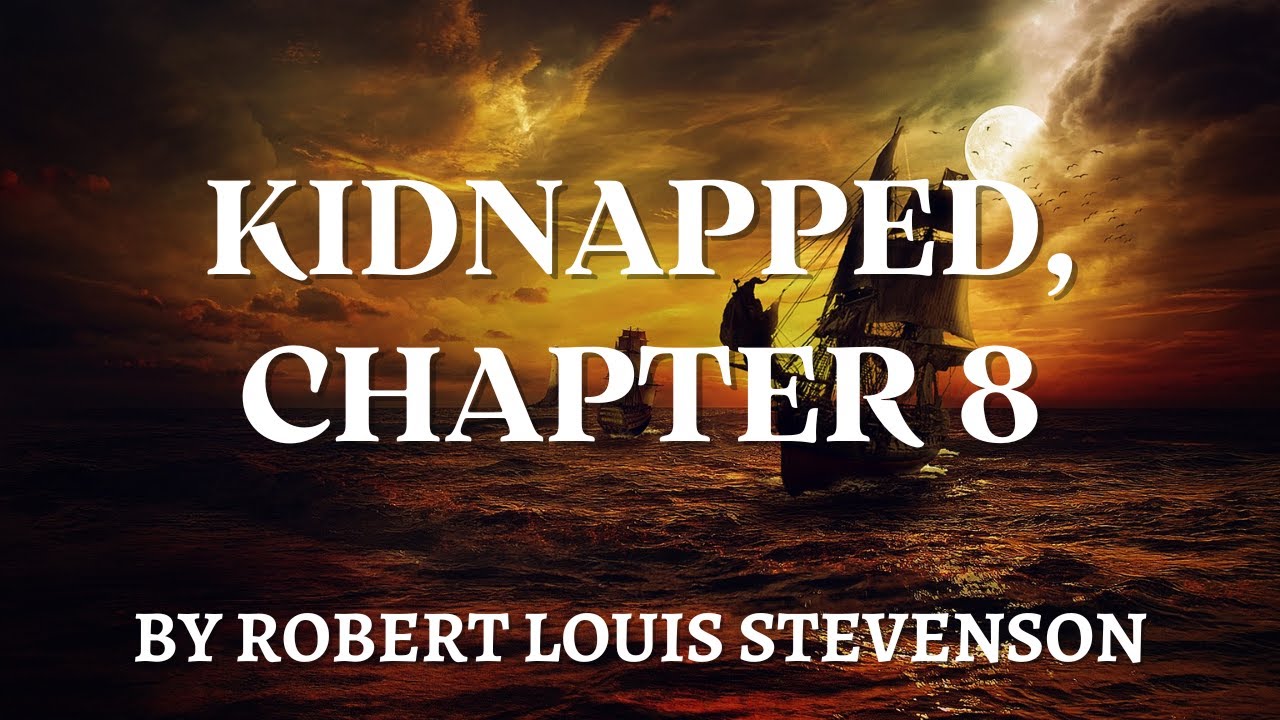 Kidnapped by Robert Louis Stevenson, Chapter 8: Classic English ...
