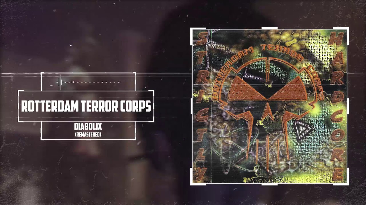 Rotterdam Terror Corps - Diabolix (Remastered) - YouTube