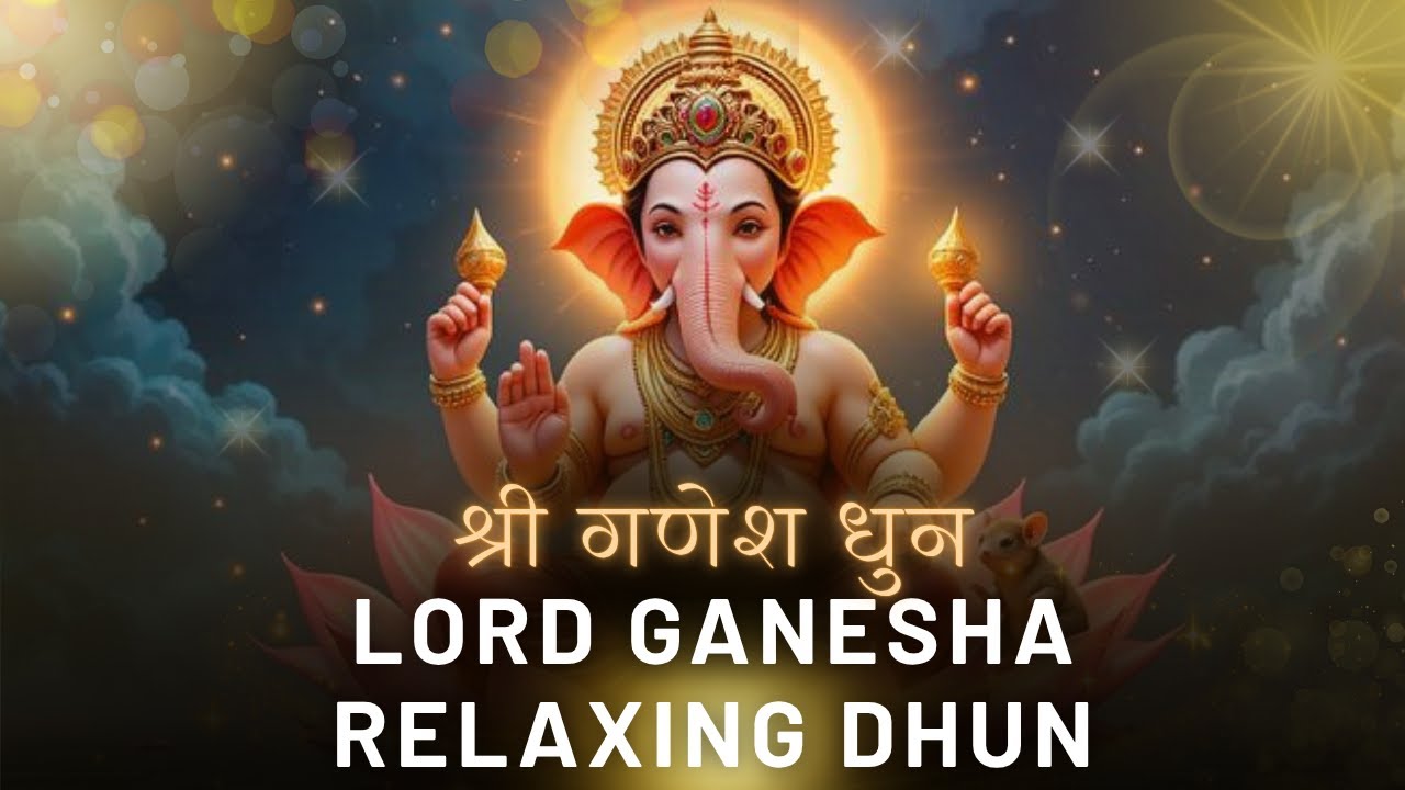 Lord Ganesha Relaxing Dhun | Powerful Chant for Peace & Positivity | ॐ ...
