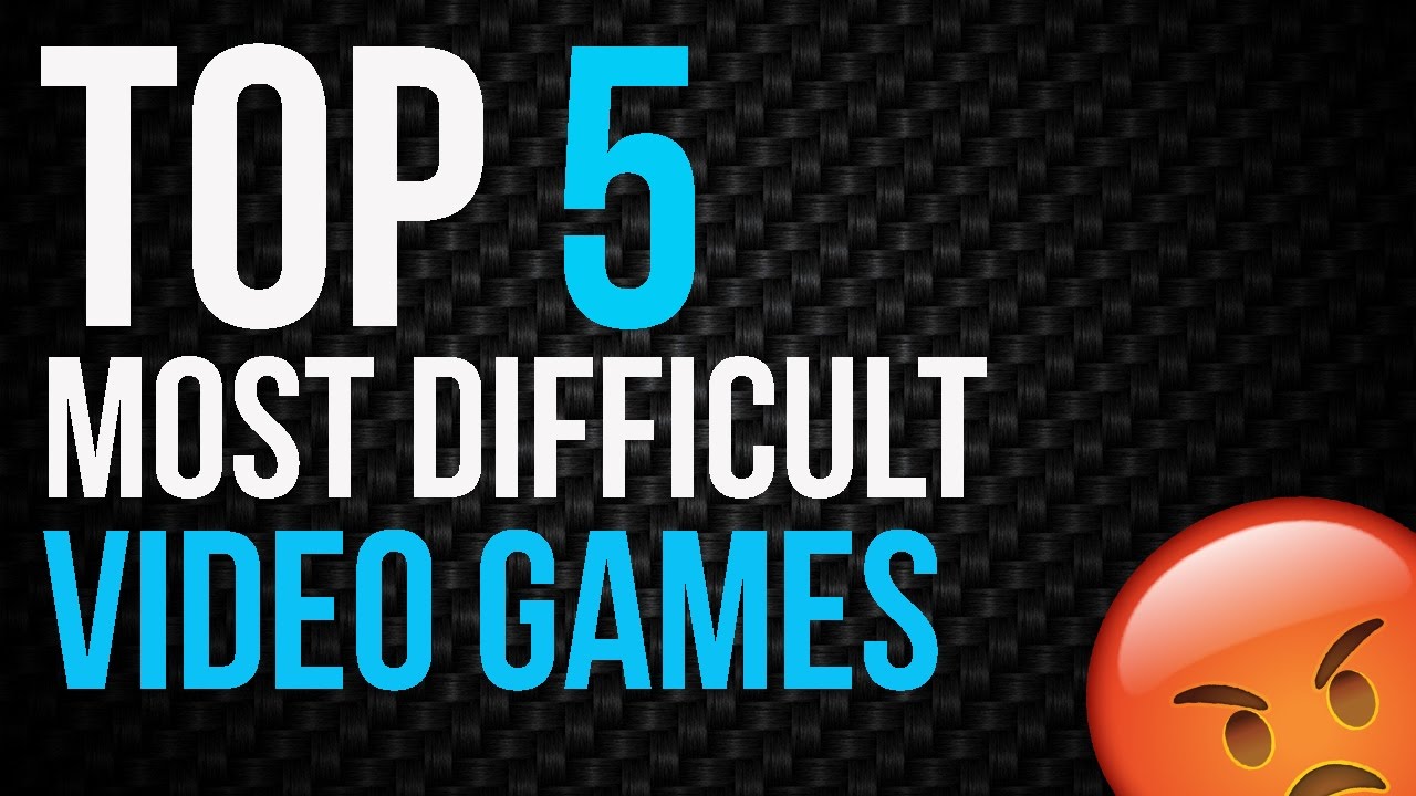 Top 5 Most Difficult Video Games - YouTube