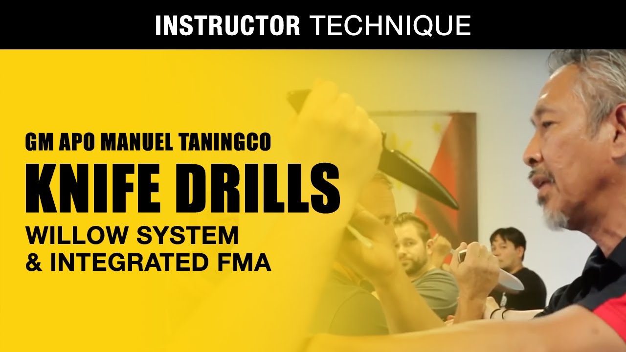 Knife Drills with GM Apo Manuel Taningco | Willow System & Integrated ...