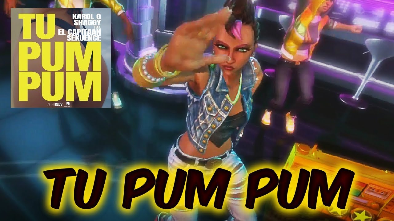Dance Central Fanmade ''Tu Pum Pum'' By Karol G, Shaggy Ft Sekuence, El ...