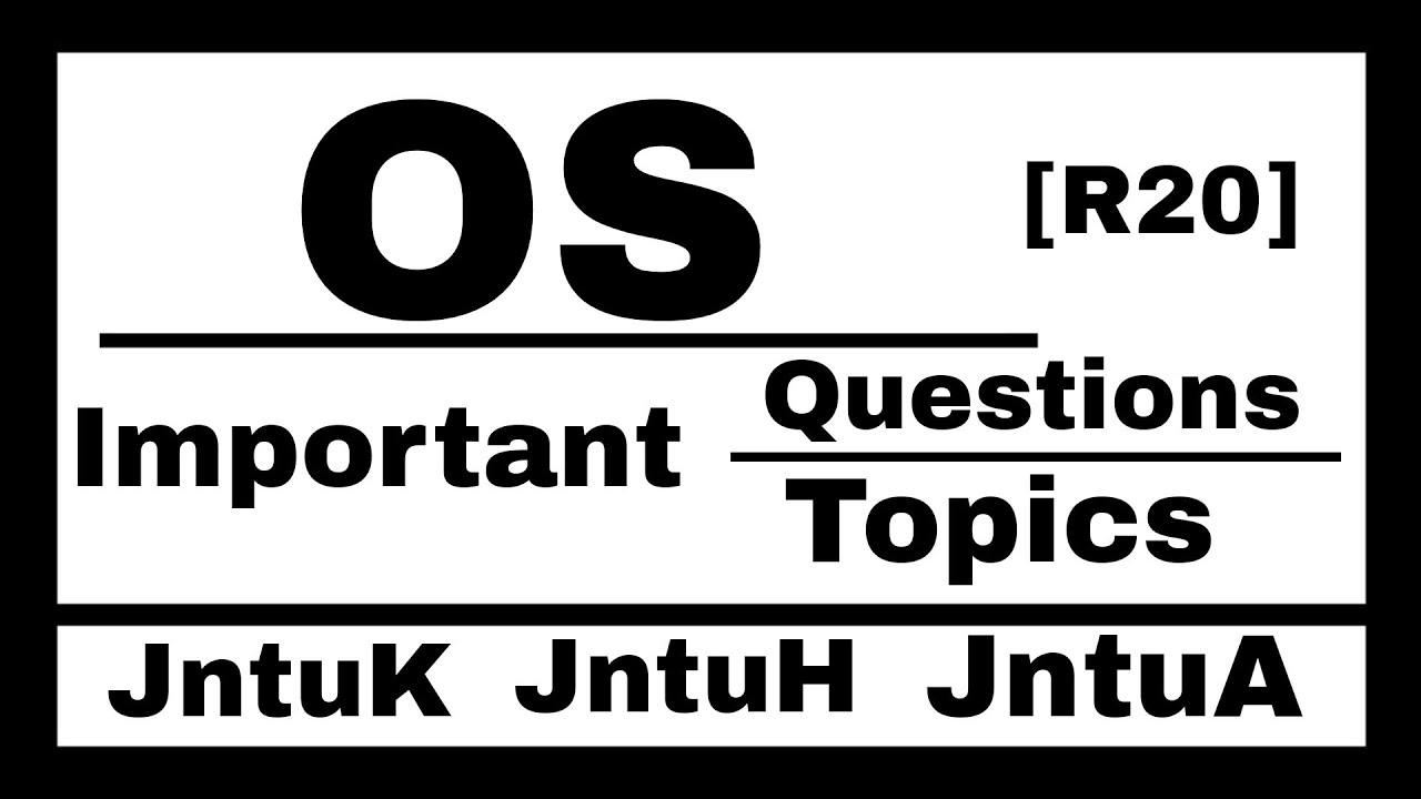 OS Important Questions R20 Jntuk YouTube os-important-questions-r20-jntuk-youtube