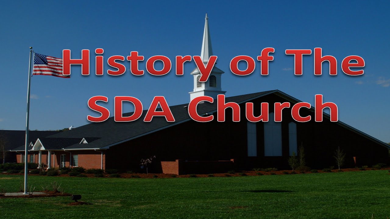 History of The SDA Church - YouTube