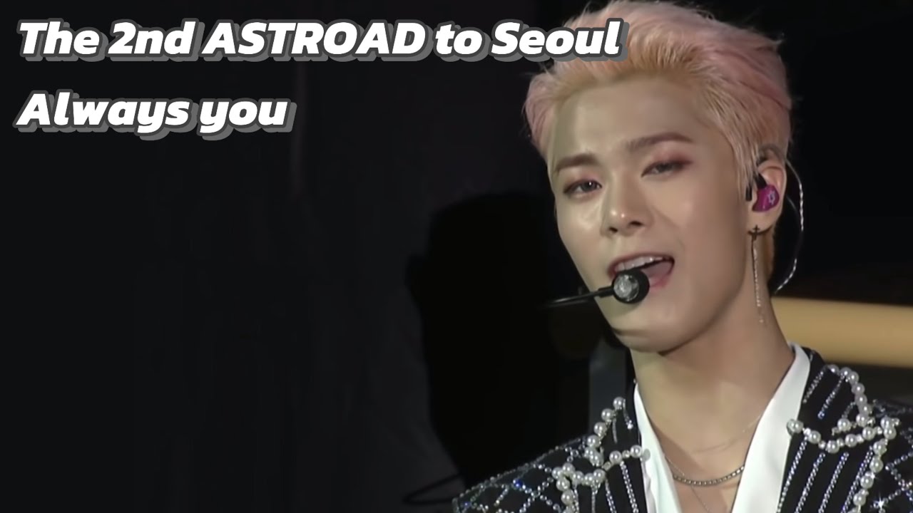 Music ︎Always You The 2nd ASTROAD to Seoul - YouTube
