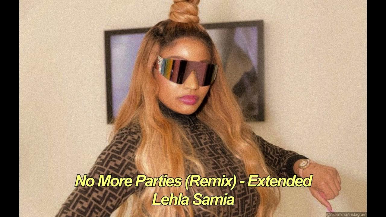 No More Parties Remix (Lehla Samia) Extended - YouTube