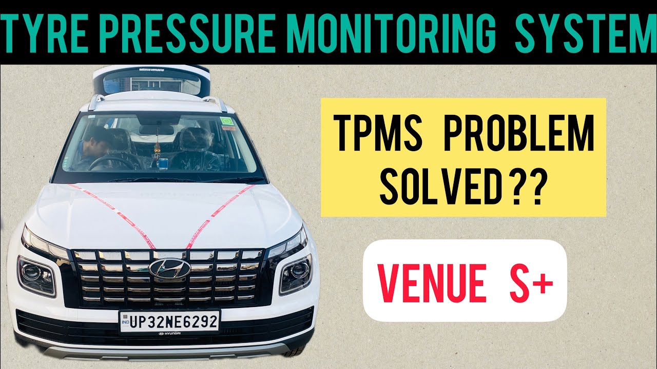 Venue S+ | TPMS | Tyre Pressure Monitoring System | Problem Facing | # ...