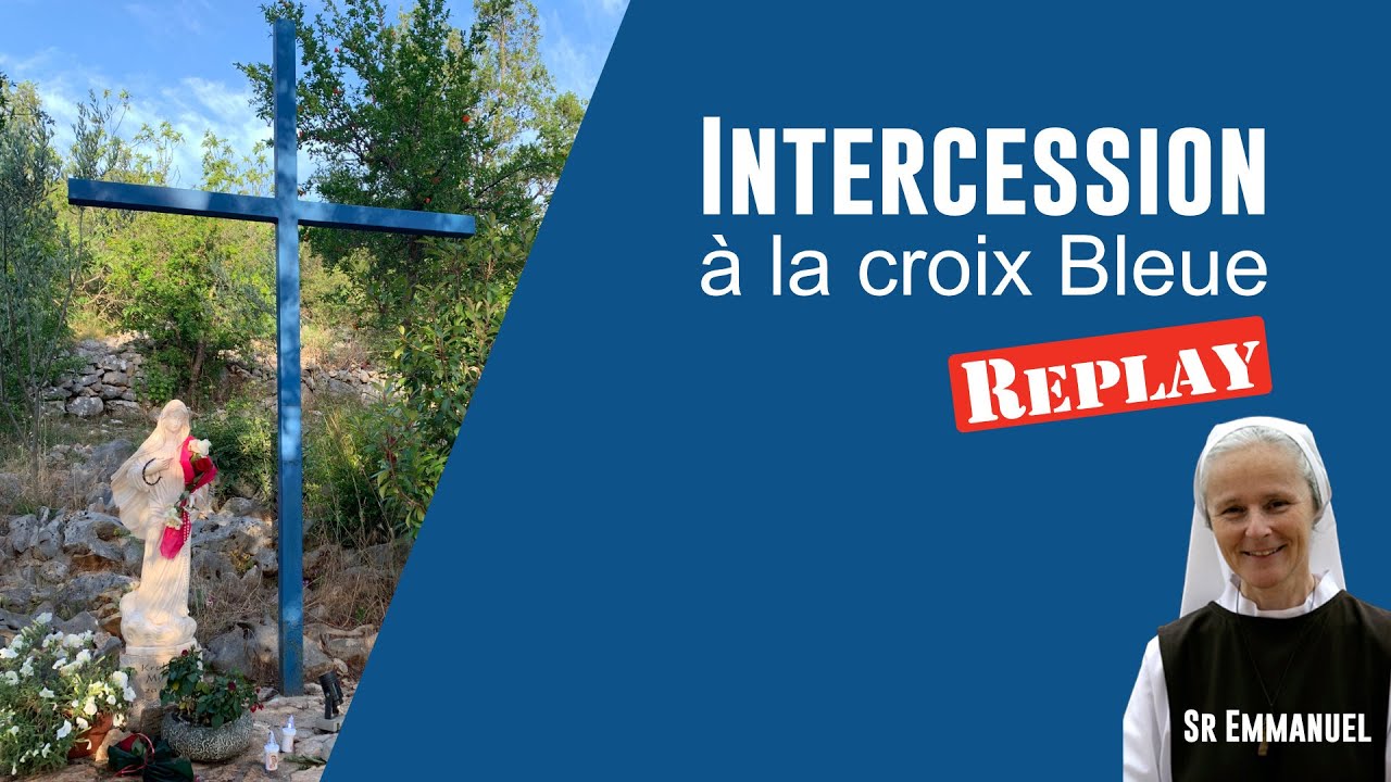 14 Juin 18h30 Intercession à la Croix Bleue, en direct de Medjugorje - YouTube