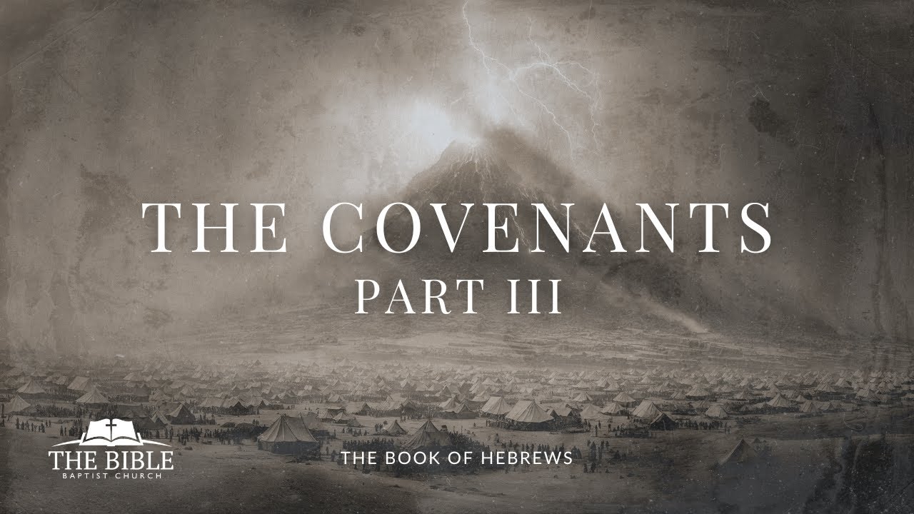 The Covenants, Part 3 | Hebrews 8 - Lesson 10 - YouTube