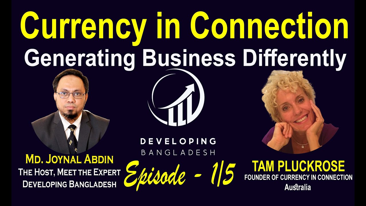 Currency in Connection: Generating Business Differently (Episode-1/5 ...