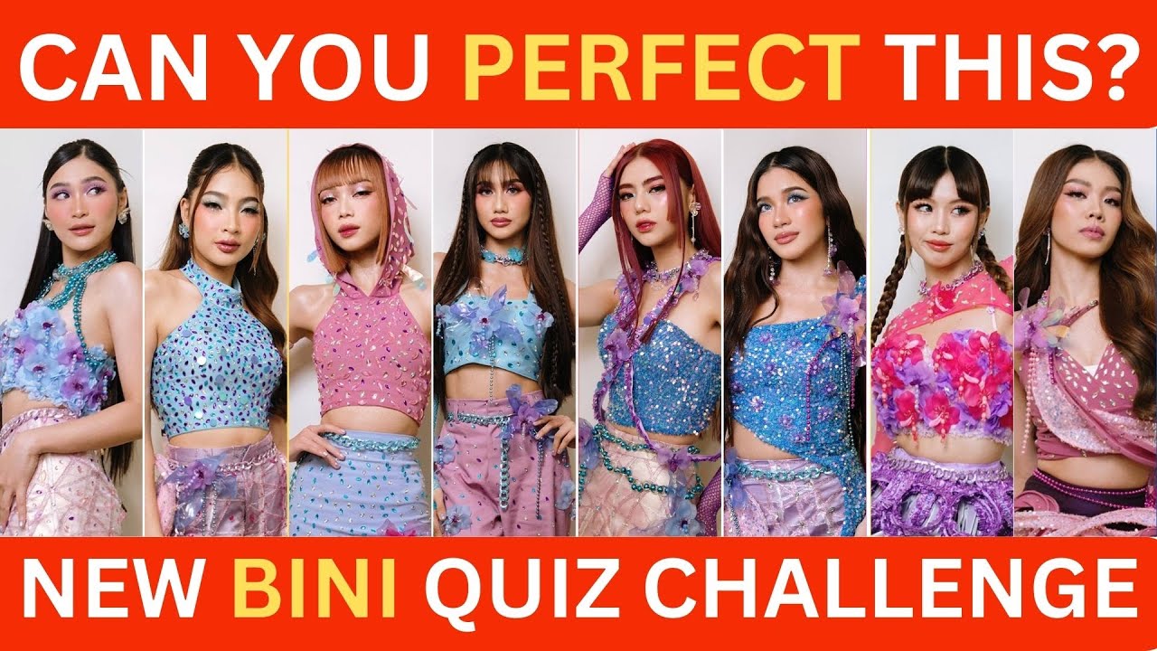 BINI Trivia Quiz 2025: Only True BLOOMS Can Ace This Ultimate Challenge ...